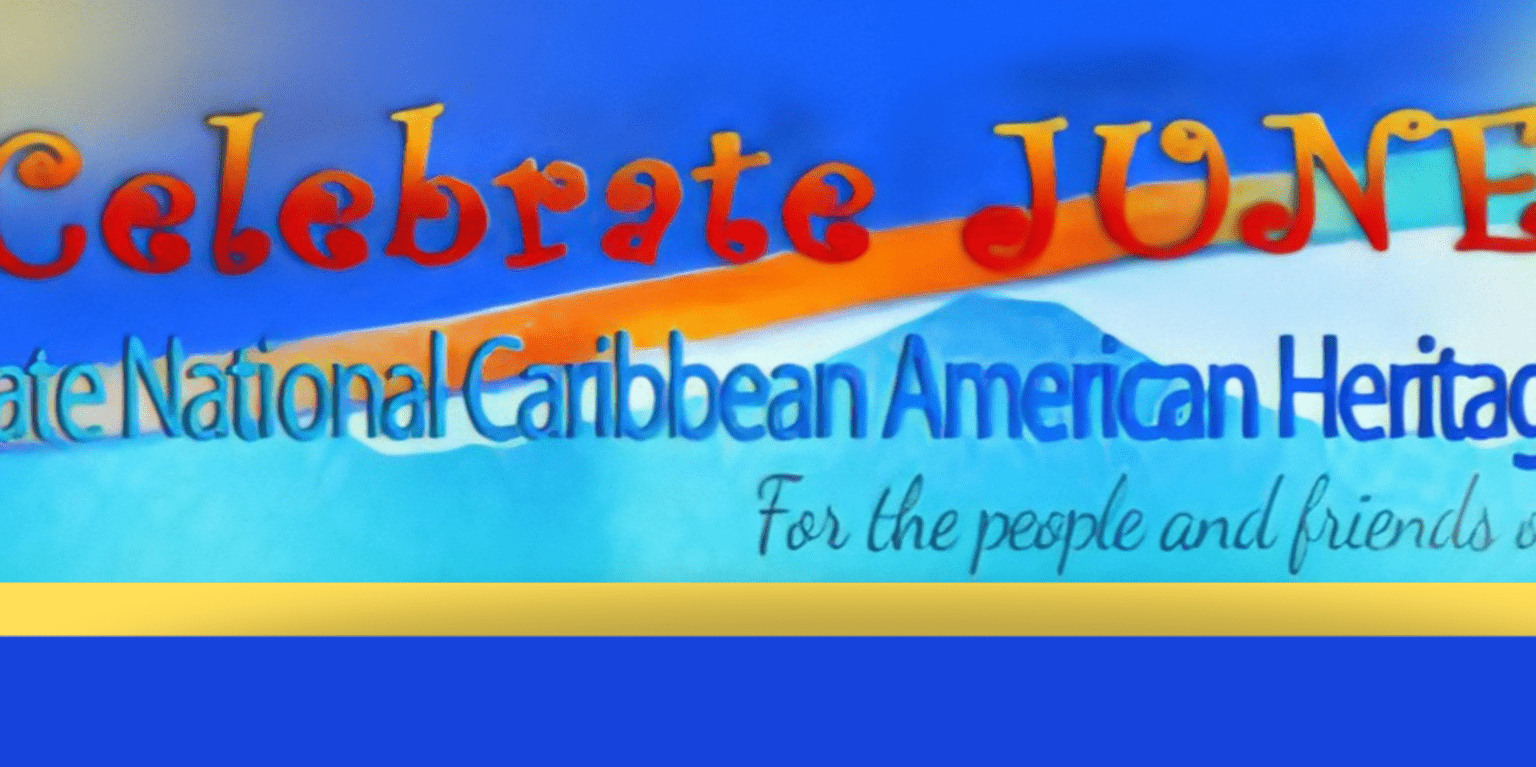 National Caribbean American Heritage Month's Congratulations